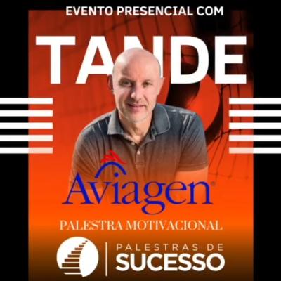 Palestra motivacional com Tande para a Aviagen®, empresa de genética ...